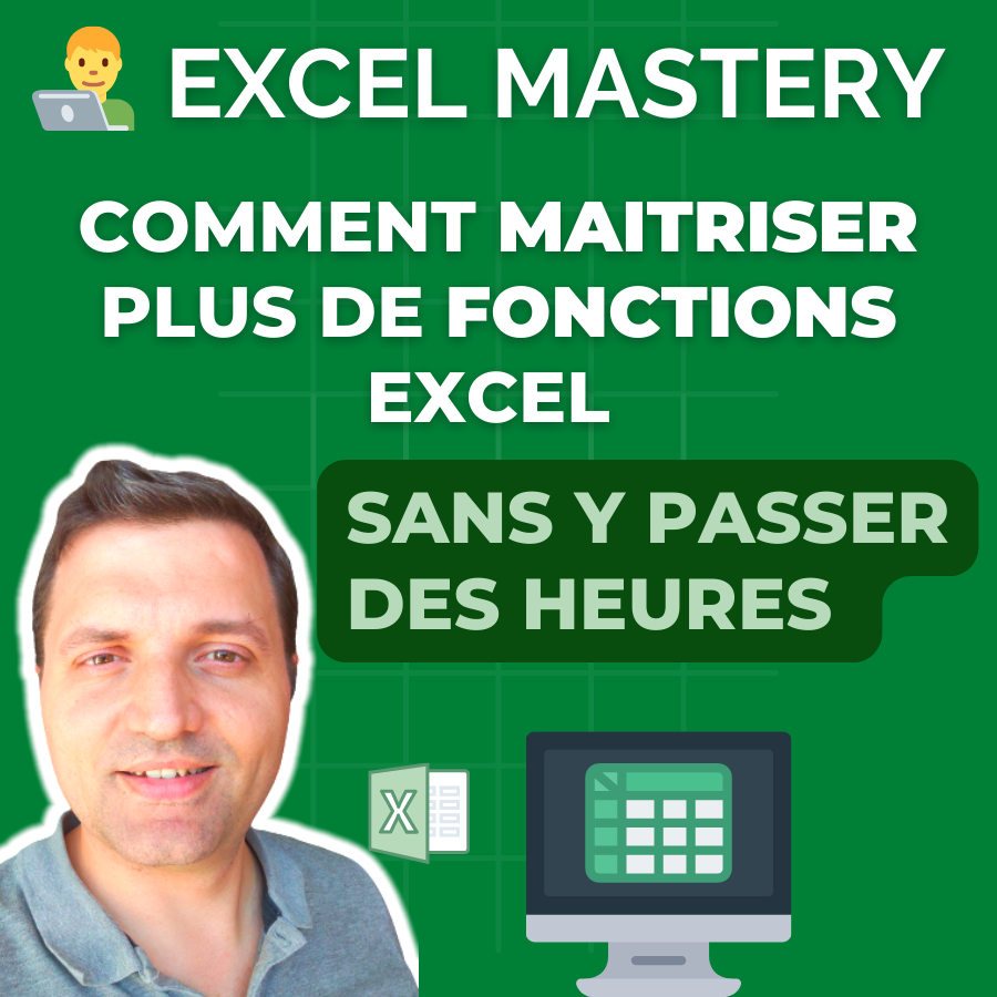 Excel Mastery : Maîtriser plus de fonctions EXCEL, SAVOIR les ...